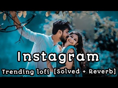 Instagram Trending Lofi Songs | Best Mashup with Slowed+Reverb Music - Video Summarizer - Glarity